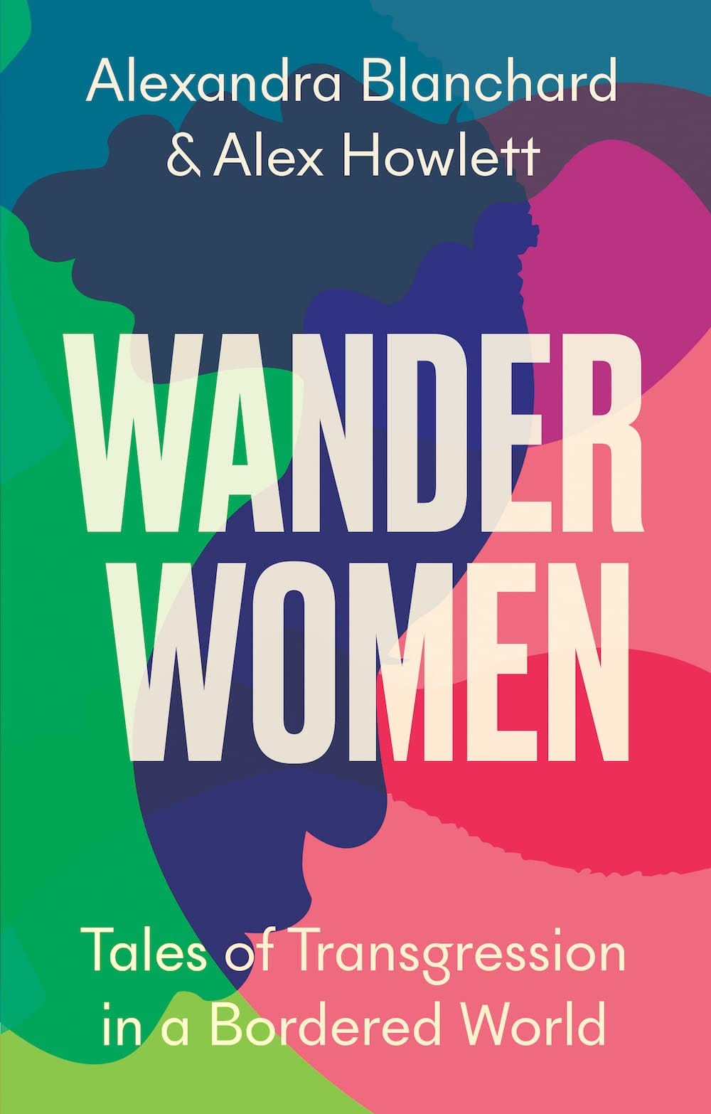 Wander Women: Tales of Transgression in a Bordered World – Migration ...